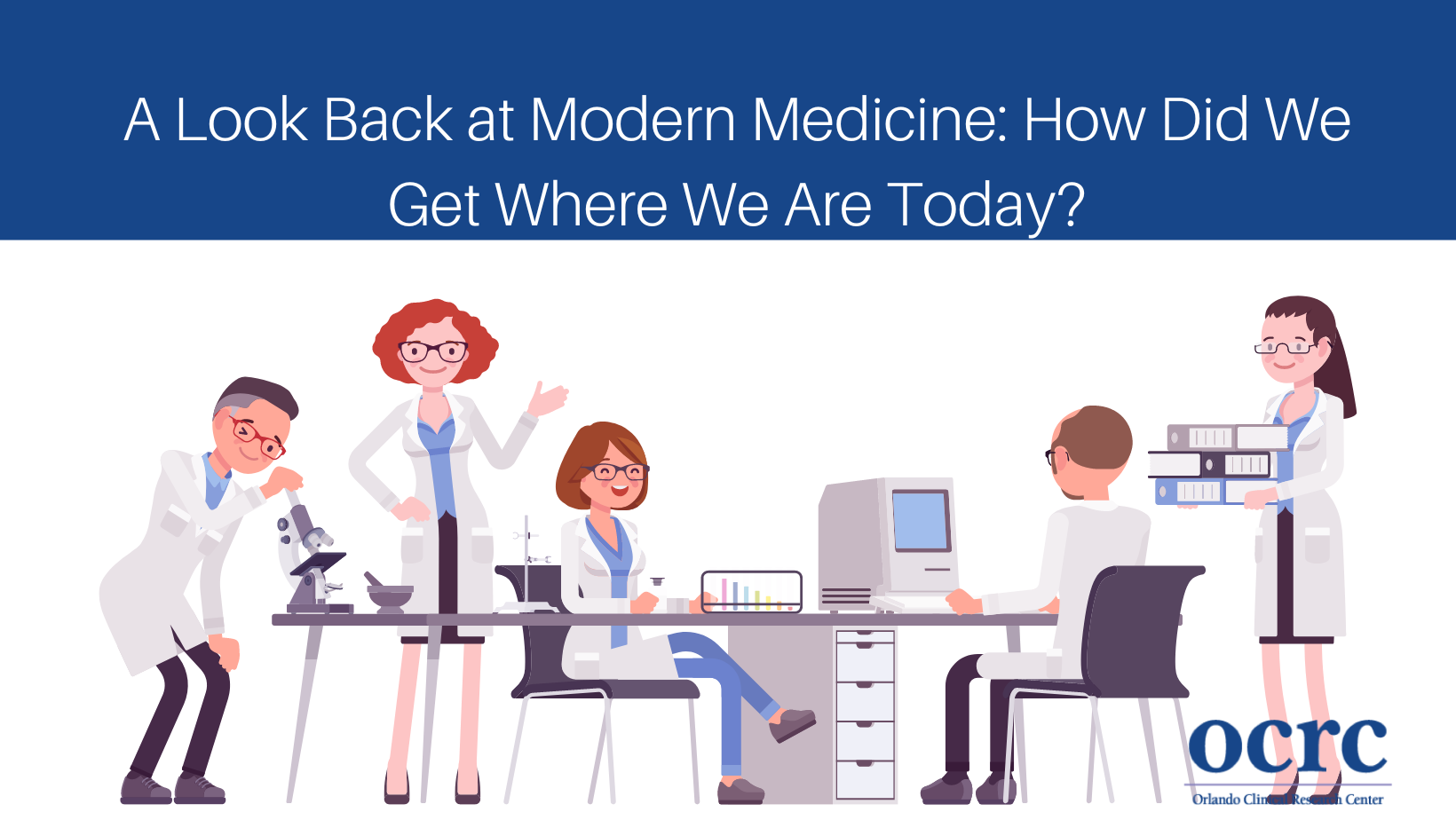 A Look Back at Modern Medicine: How Did We Get Where We Are Today?
