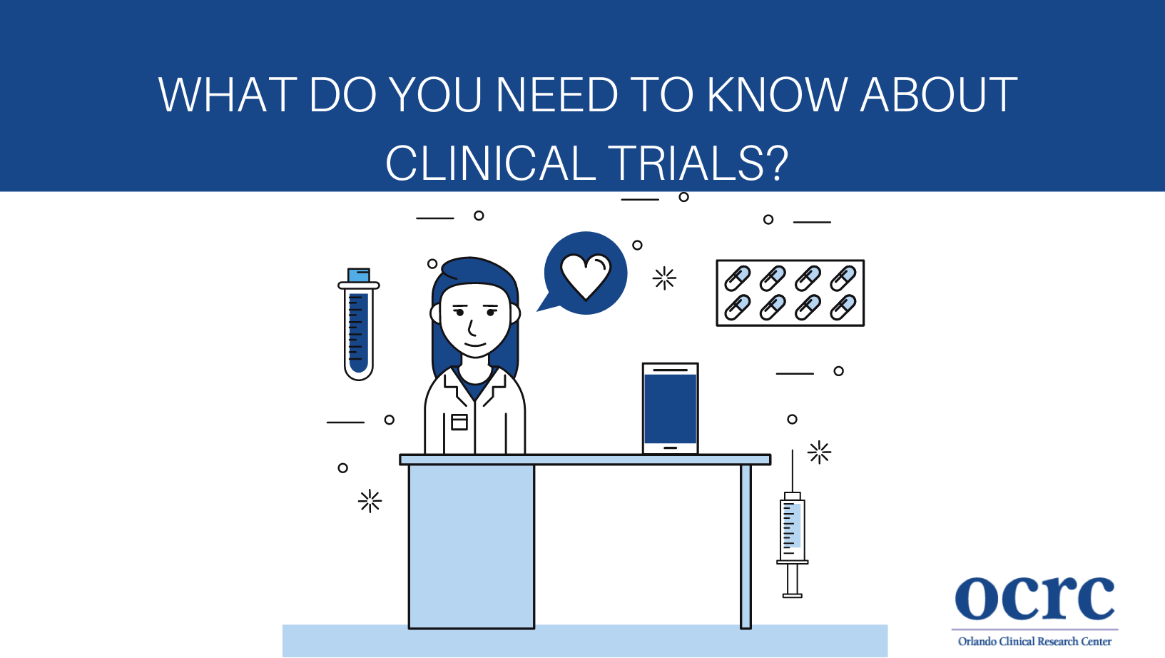What Do You Need to Know About Clinical Trials?
