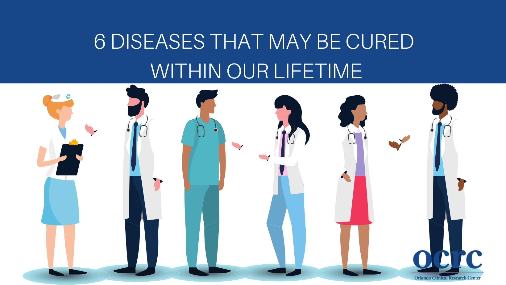 6 Diseases That May Be Cured Within Our Lifetime