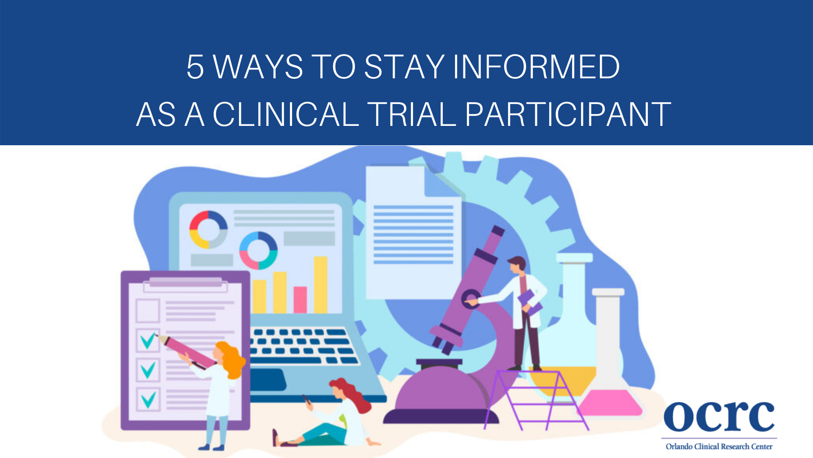 5 Ways to Stay Informed As a Clinical Trial Participant